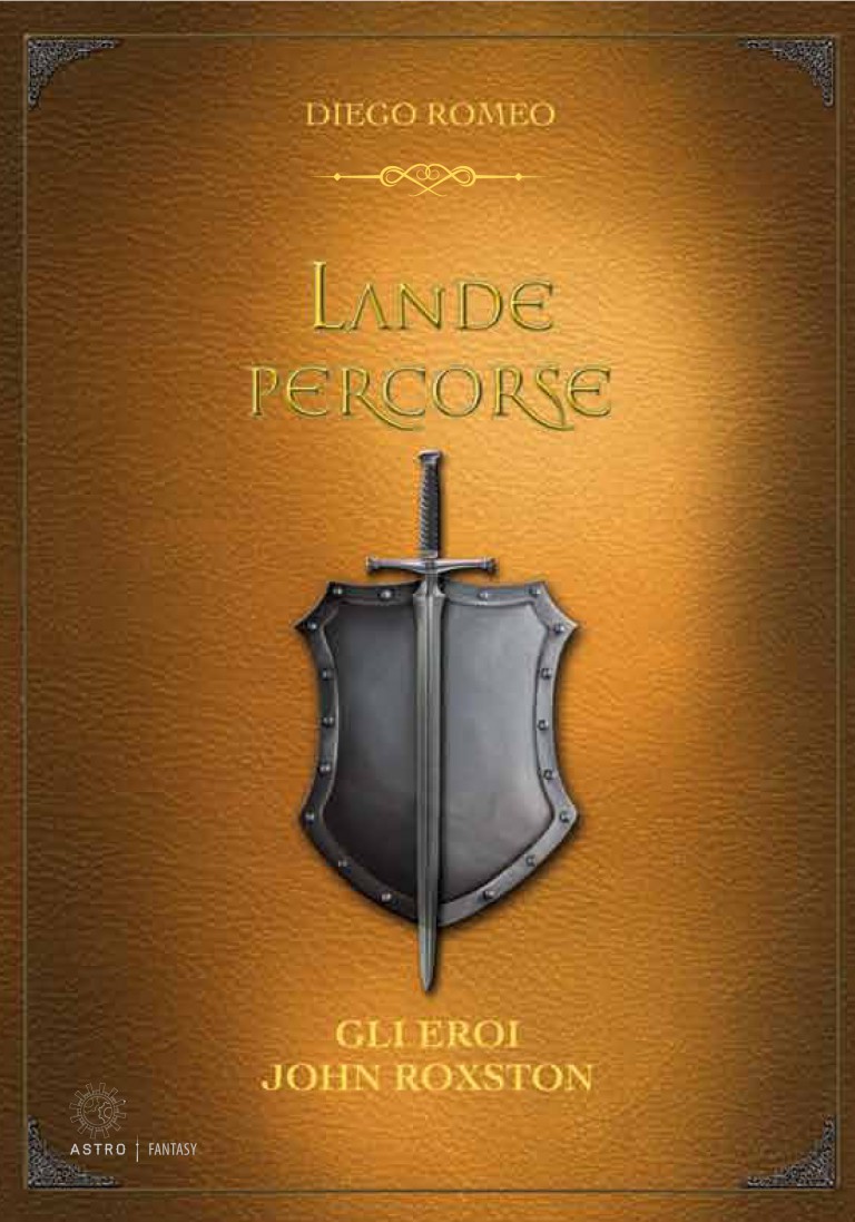 Lande Percorse - Gli Eroi, John Roxton - Astro Edizioni
